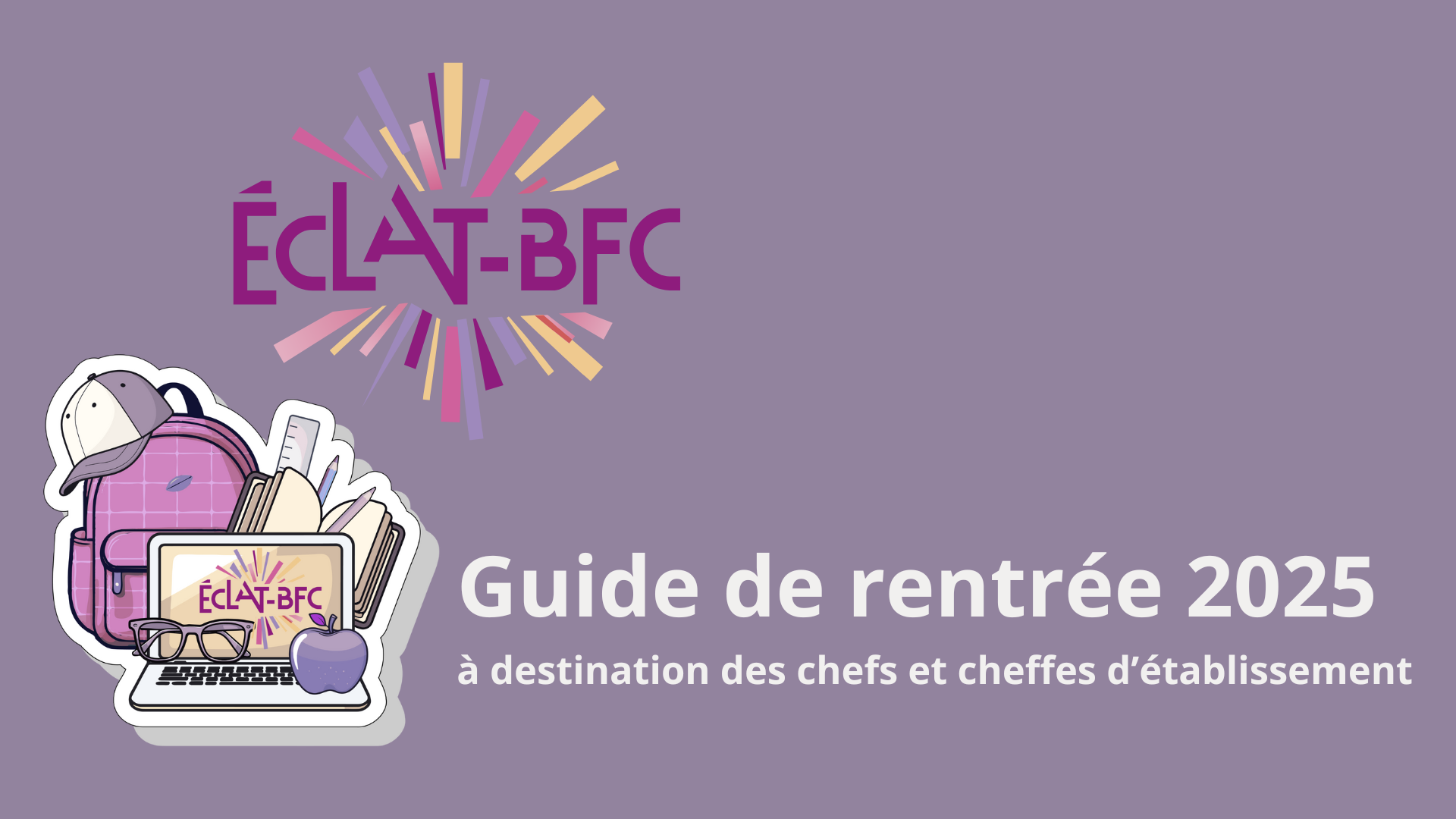 ENT ÉCLAT-BFC : le guide de rentrée 2025 (second degré) est en ligne - DRANE Bourgogne-Franche-Comté